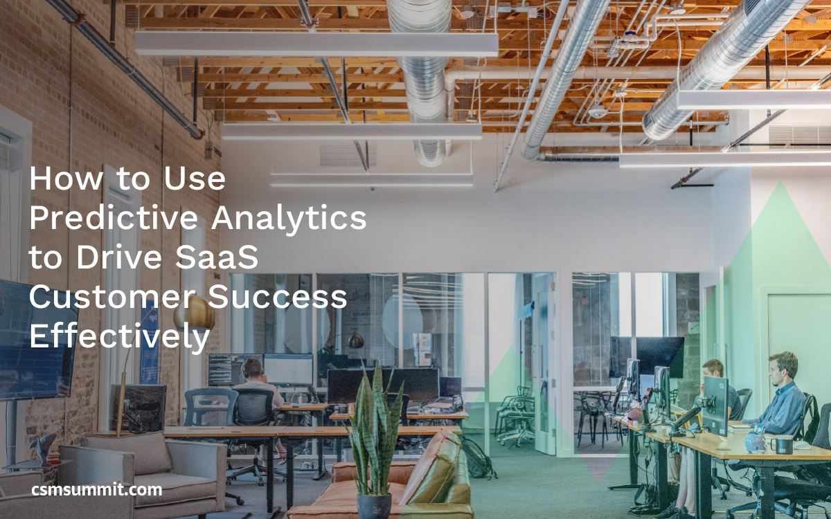 How to Use Predictive Analytics to Drive SaaS Customer Success Effectively